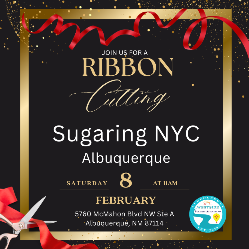 Sugaring NYC Ribbon Cutting – Albuquerque Westside Business Association